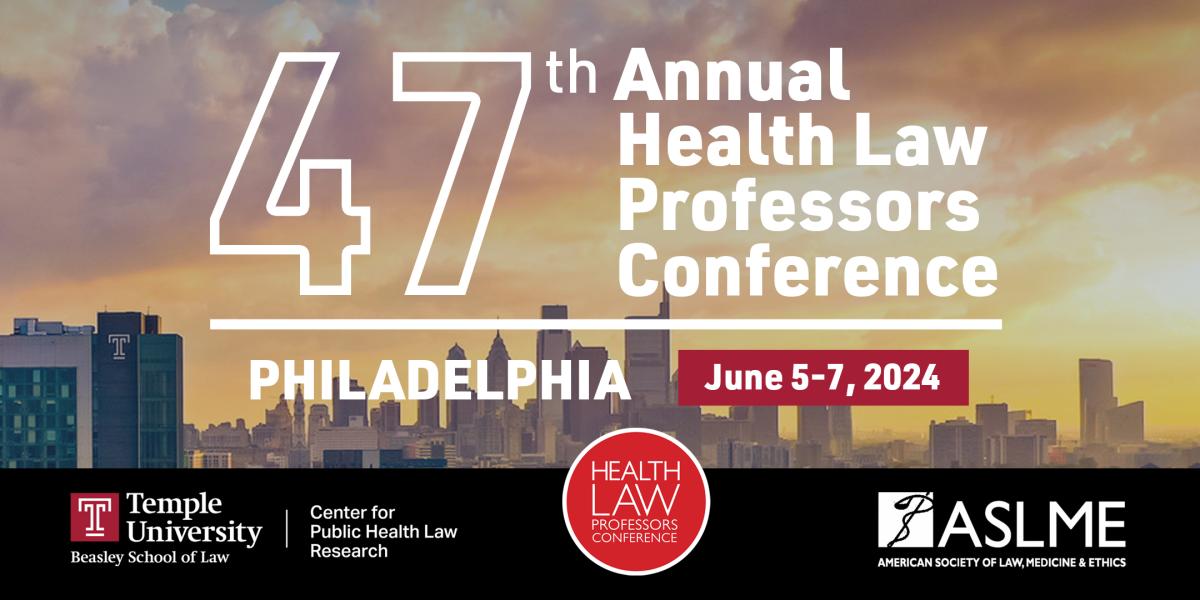 Abstract Deadline March 15: 2024 Health Law Professors Conference - ASLME
